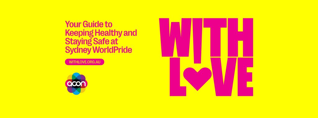 Your Guide to Keeping Healthy & Staying Safe at Sydney WorldPride -ACON – We are New South Wales ...